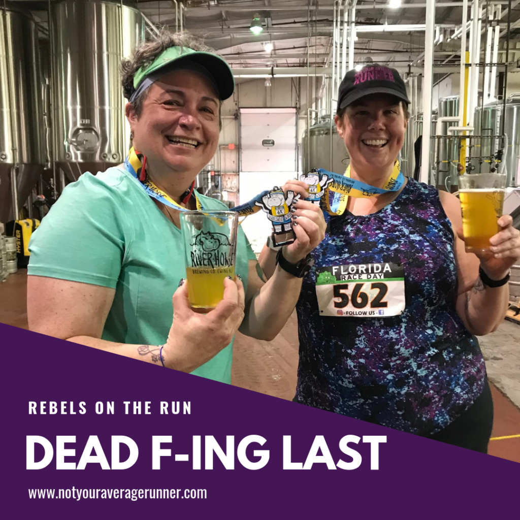 Dead F-ing Last - Not Your Average Runner
